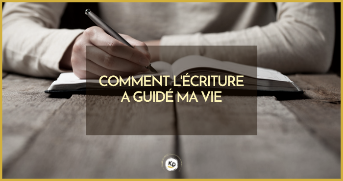 Comment l'écriture a guidé ma vie - Kevin Detem